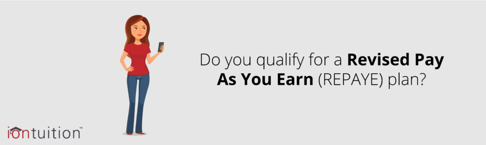 How Does Revised Pay As You Earn (REPAYE) Work? - IonTuition | Student ...